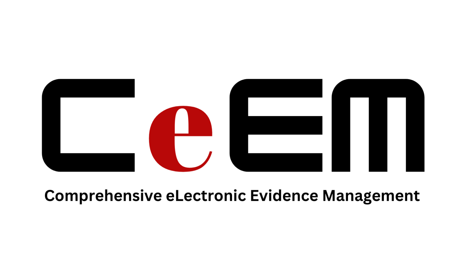 Comprehensive eLectronic Evidence Management (CeEM): A Game-Changer for ...